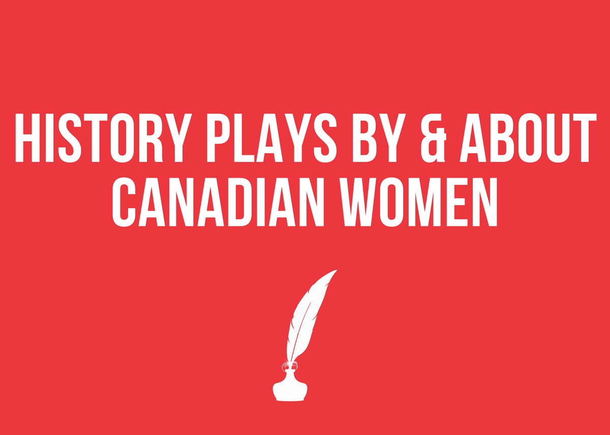 History Plays By And About Canadian Women – Canadian Play Outlet