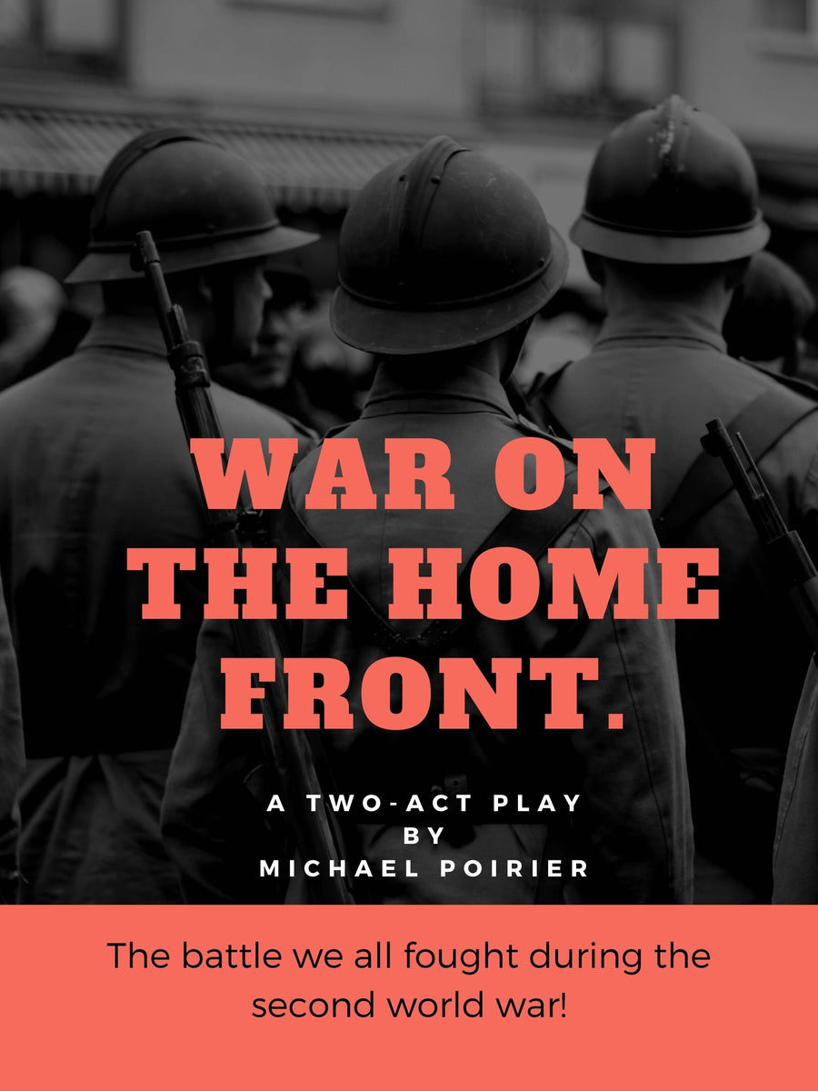 War on the Home Front by Michael L. Poirier – Canadian Play Outlet