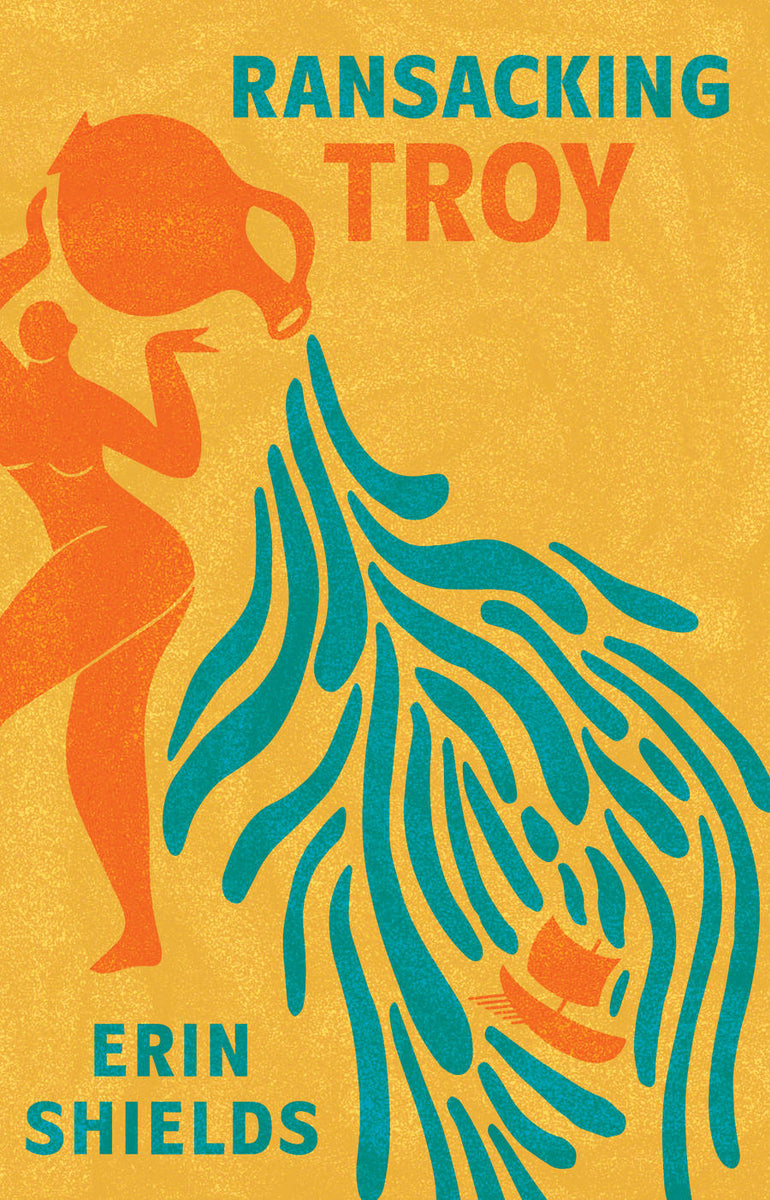 Ransacking Troy by Erin Shields – Canadian Play Outlet