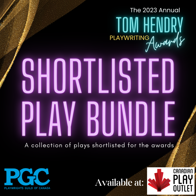 The 2023 Tom Hendry Awards Shortlisted Play Collection – Canadian Play ...