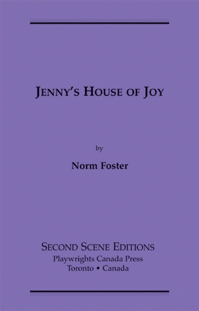 Jenny's House of Joy by Norm Foster – Canadian Play Outlet