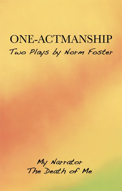 One-Actmanship: Two Plays by Norm Foster – Canadian Play Outlet