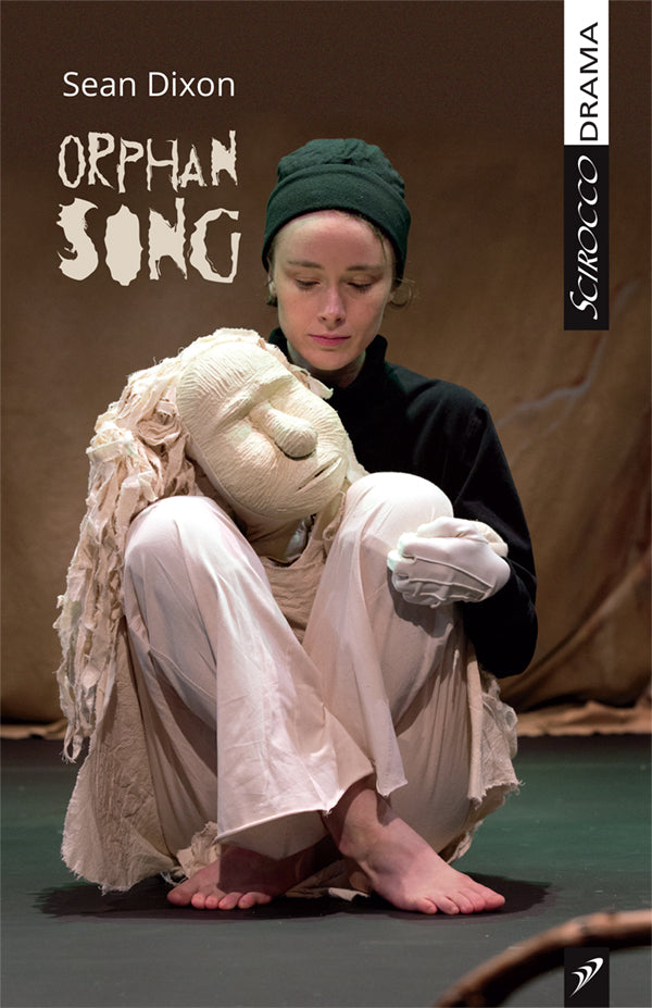 Orphan Song by Sean Dixon – Canadian Play Outlet