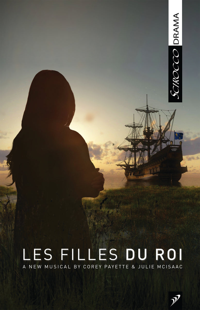 Les Filles du Roi by Corey Payette and Julie McIsaac – Canadian Play Outlet