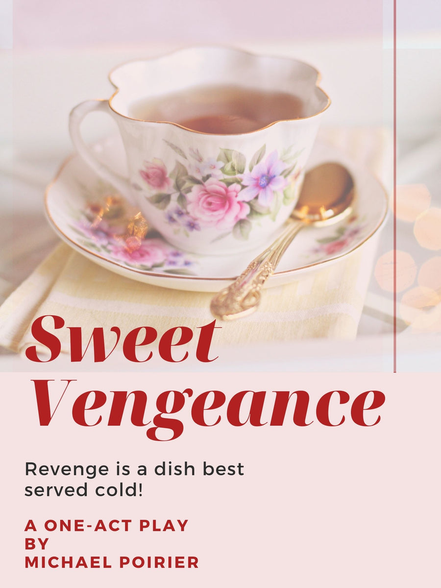 Sweet Vengeance by Michael L. Poirier – Canadian Play Outlet