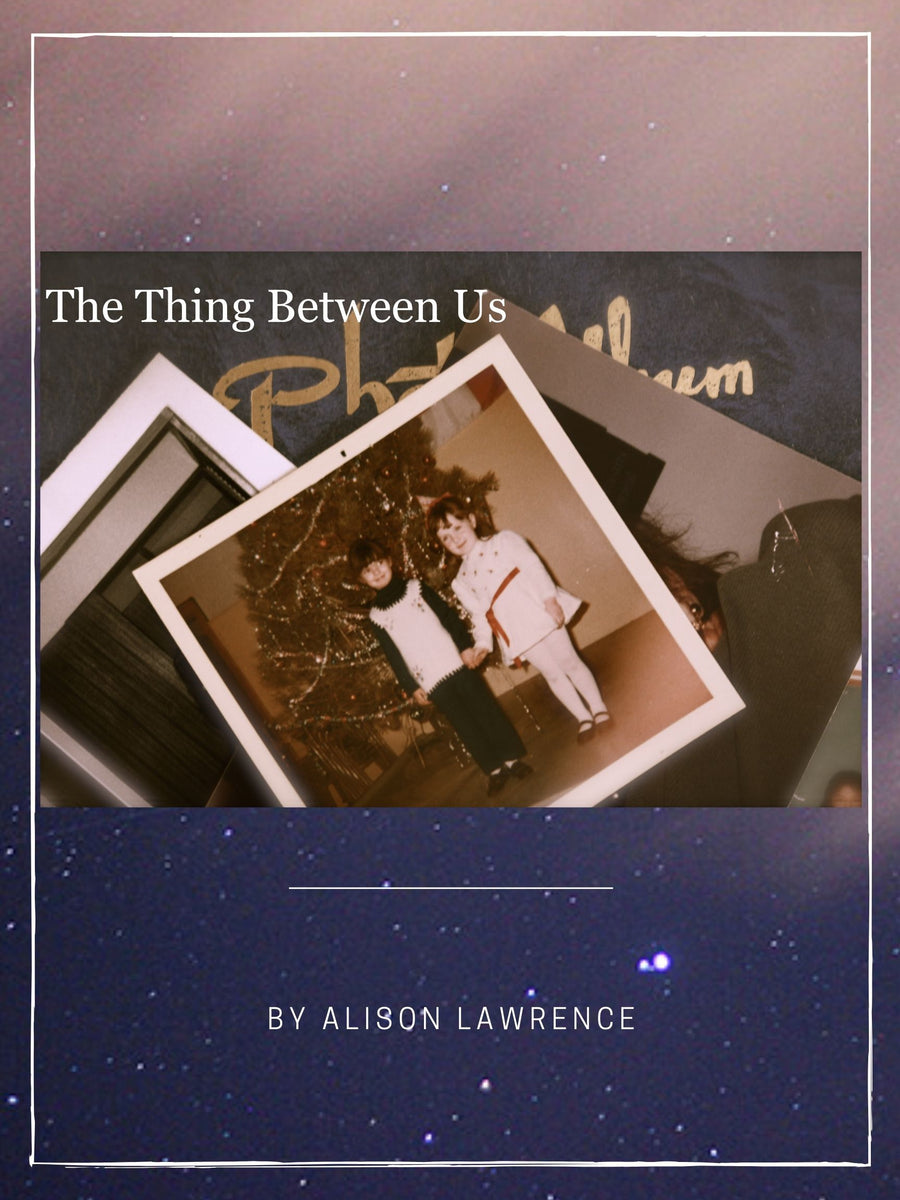 The Thing Between Us by Alison Lawrence – Canadian Play Outlet
