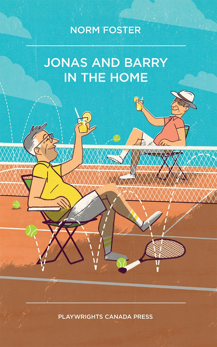 Jonas and Barry in the Home by Norm Foster – Canadian Play Outlet